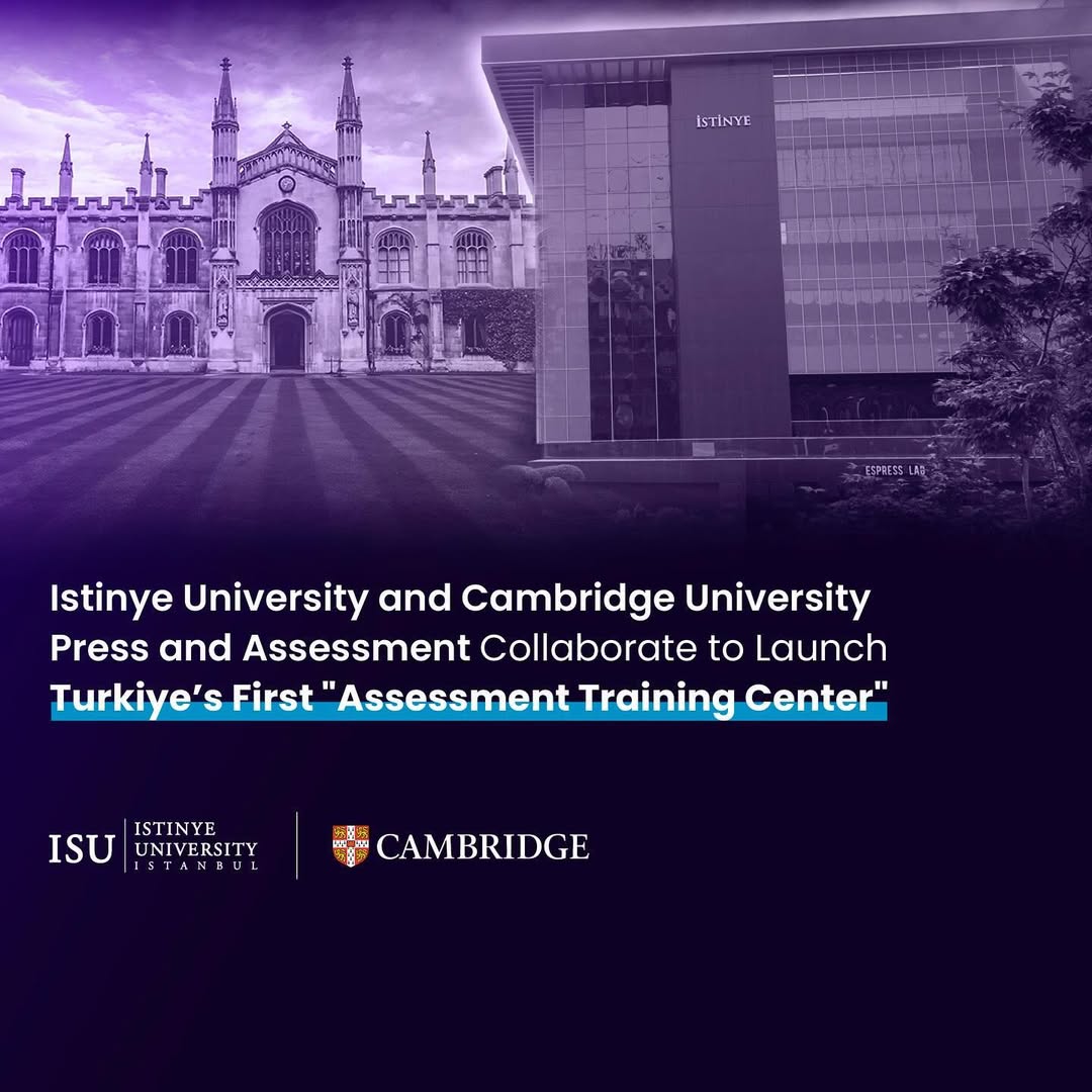Istinye University and University of Cambridge Collaboration: The First "Assessment Training ...